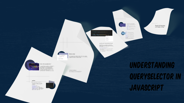 Understanding querySelector in JavaScript by Hanane Ouahmane on Prezi