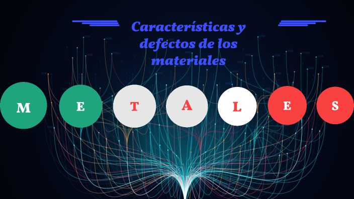 Características y defectos de los materiales by Roberto Castillo on Prezi