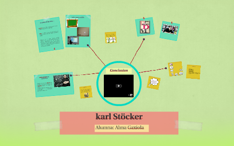 karl Stöcker by Alma Gaxiola on Prezi