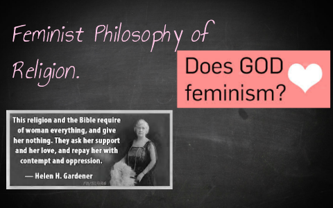 Feminist Philosophy of Religion. by Shannon McMahon on Prezi