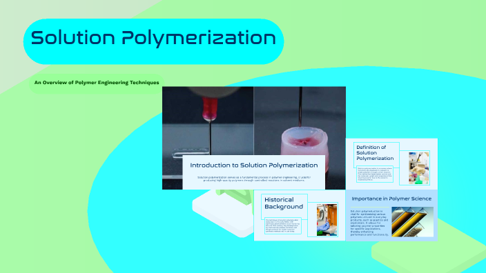 Solution Polymerization by Zobia Anwar on Prezi