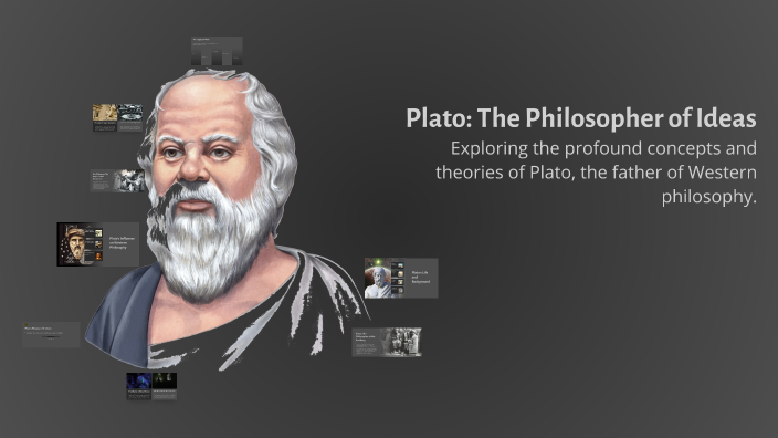 Plato: The Philosopher of Ideas by Empty on Prezi
