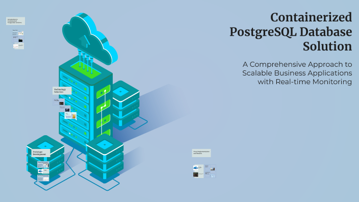 Containerized PostgreSQL Database Solution by Diego Alexander Medina on Prezi