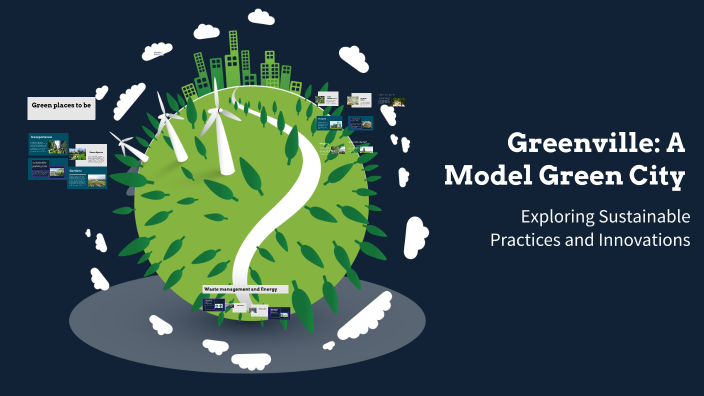 Greenville: A Model Green City by Ava H on Prezi