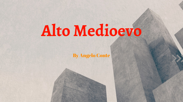 Alto Medioevo Angelo Conte by Angelo Conte on Prezi