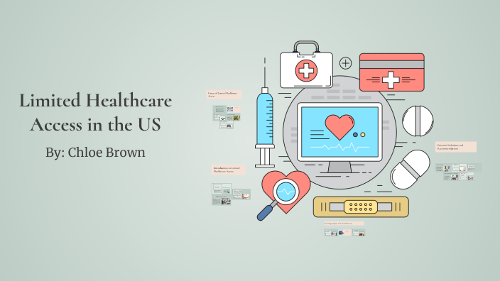 Limited Healthcare Access in the US by Chloe brown on Prezi