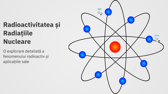 Radioactivitatea și Radiațiile Nucleare by Crazy John on Prezi