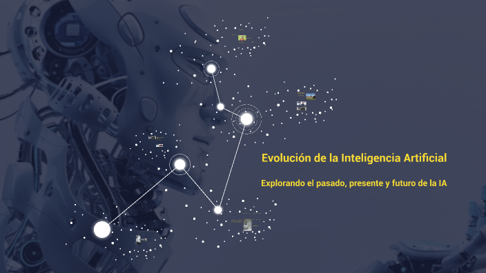 Evolución de la Inteligencia Artificial by J G on Prezi