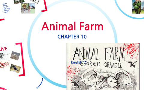 Animal Farm Chapter 10 by Rob Belprez on Prezi
