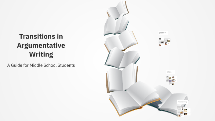 Transitions in Argumentative Writing by Adrienne Mcmichael on Prezi