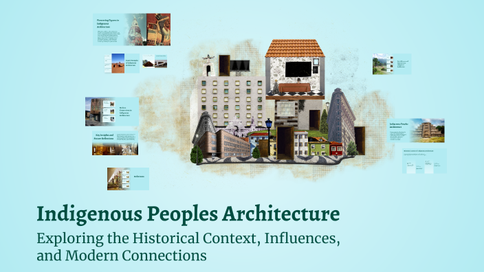 Indigenous Peoples Architecture by Inna Kang on Prezi