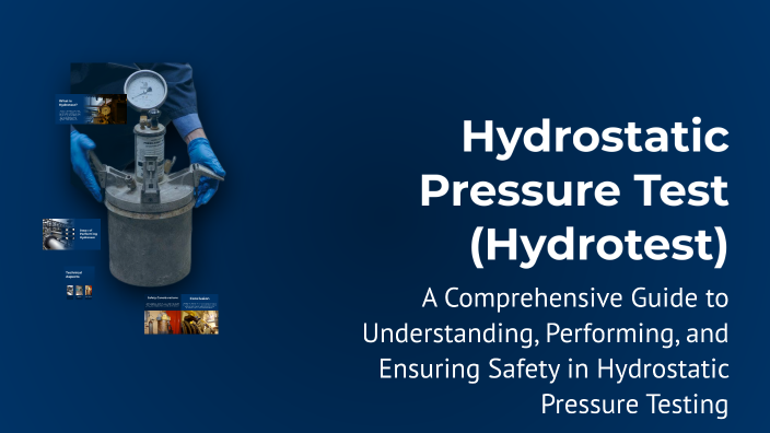 Hydrostatic Pressure Test (Hydrotest) by ahmed alali on Prezi