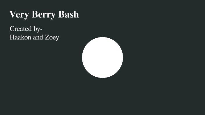 Very Berry Bash by Haakon Arneson on Prezi