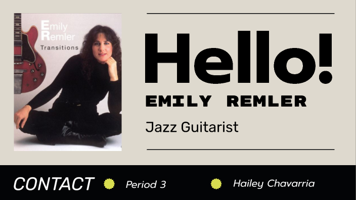 Emily Remler by Hailey Chavarria on Prezi