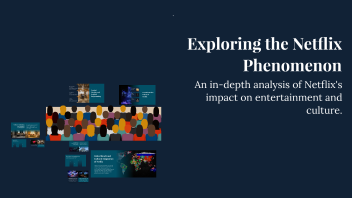 Exploring the Netflix Phenomenon by Amine s on Prezi