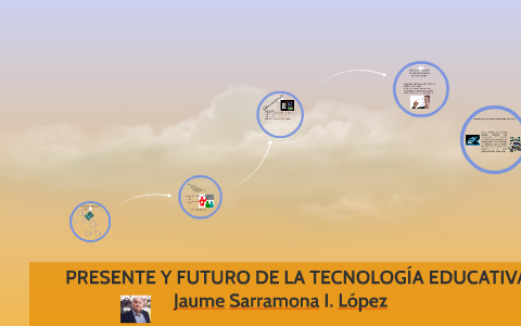 PRESENTE Y FUTURO DE LA TECNOLOGÍA EDUCATIVA by Alberto Rodriguez ...