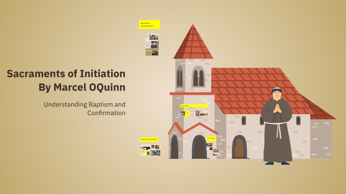 Sacraments of Initiation by Marcel O'Quinn on Prezi