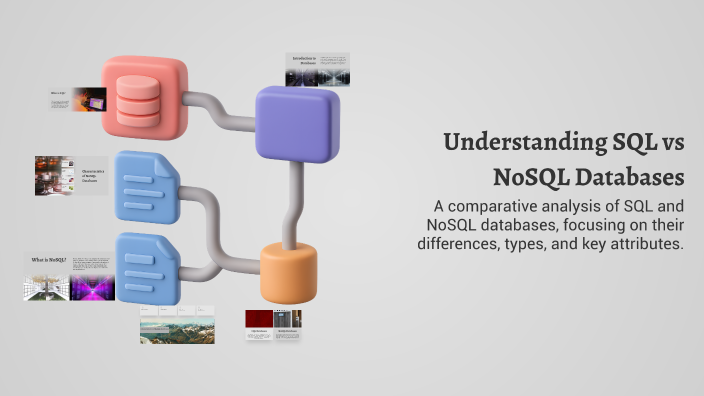 Understanding SQL vs NoSQL Databases by Chayma Saad on Prezi