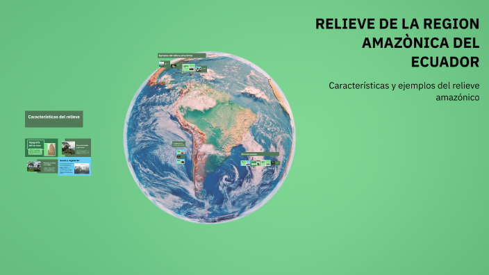 RELIEVE DE LA REGION AMAZÒNICA DEL ECUADOR by alexandra carrion on Prezi