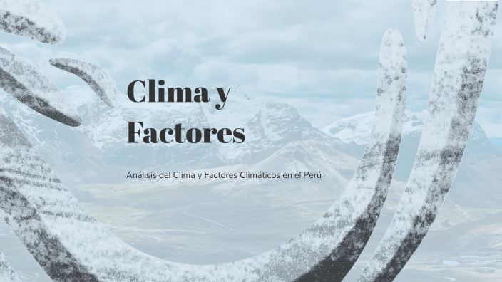 Clima y Factores Climáticos en el Perú by BRAD VIERY RODRIGUEZ ZUÑIGA ...