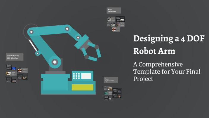 Designing a 4 DOF Robot Arm by Khalid asl on Prezi