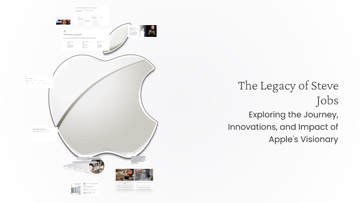 The Legacy of Steve Jobs by a alharmoodi on Prezi