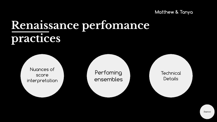 Renaissance Performance Practices by Tanya Kolesnik on Prezi