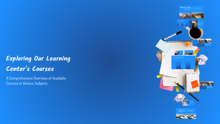 Exploring Our Learning Center's Courses by Asilbek on Prezi
