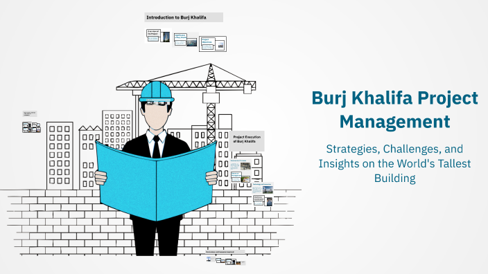 Burj Khalifa Project Management by Farhad Ahmed Khan on Prezi