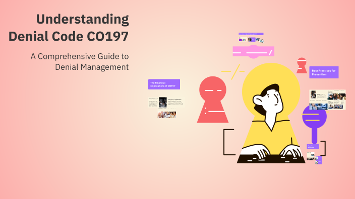 Understanding Denial Code CO197 by Jai Abi on Prezi