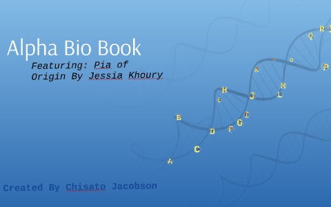 Alpha Bio Book by Chisato J on Prezi