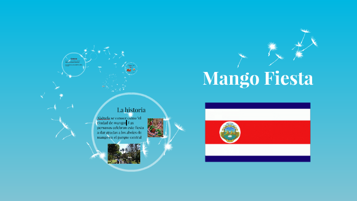 Mango Fiesta (Costa Rica) by Alexandria Rodrgiuez on Prezi