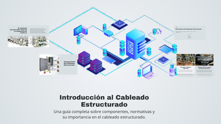 Introducción al Cableado Estructurado by NICOLE ROMÁN on Prezi