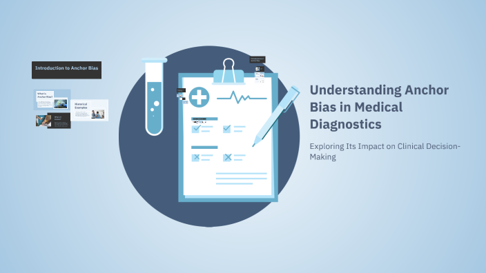 Understanding Anchor Bias in Medical Diagnostics by Bill Drees on Prezi