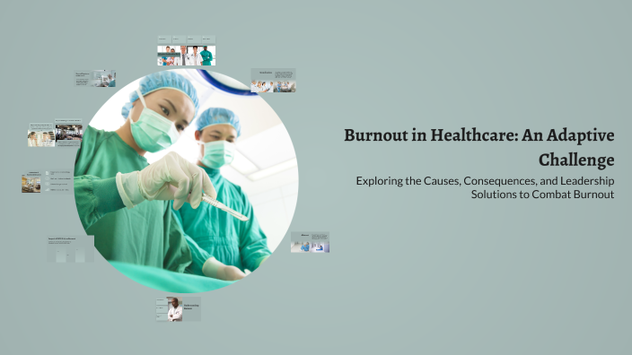 Burnout in Healthcare: An Adaptive Challenge by Emily Ludolph on Prezi