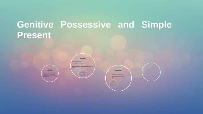 Genitive Possessive and Simple Present by RENATO ARTEAGA on Prezi