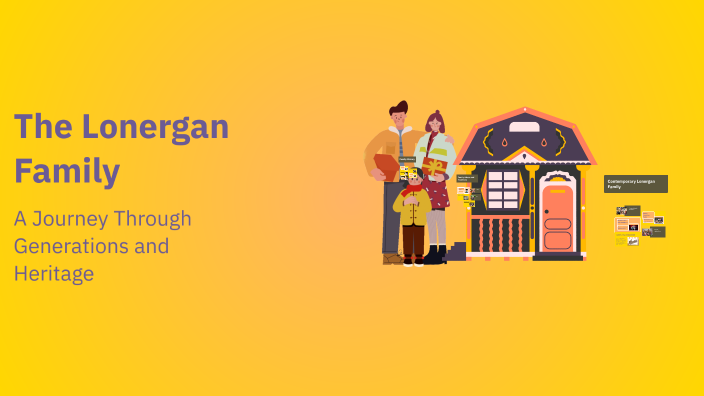 The Lonergan Family by Declan Lonergan on Prezi