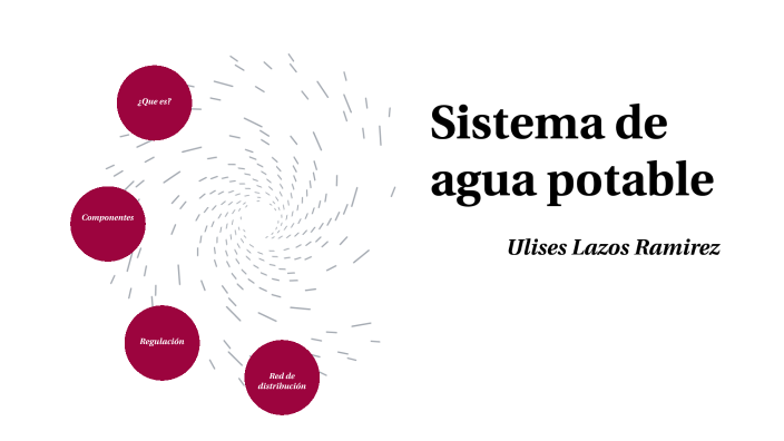 Sistema de agua potable by Ulises Lazos Ramirez on Prezi