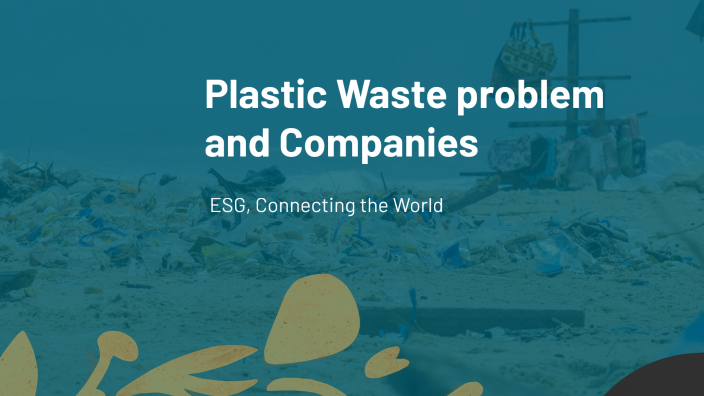 Plastic Waste and ESG: Connecting Companies to Environmental ...