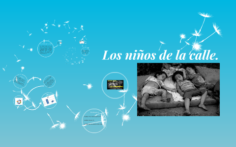 Los niños de la calle. by Jair Hernandez on Prezi