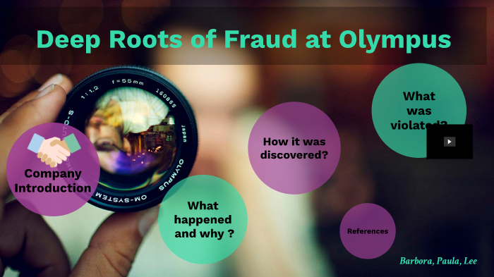 Deep Roots of Fraud at Olympus by Barbora Vojtikova on Prezi