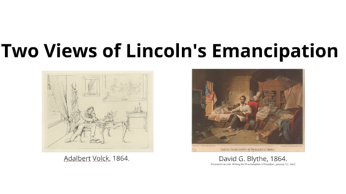 Lincoln and Emancipation: Two Views by Christian Altena on Prezi