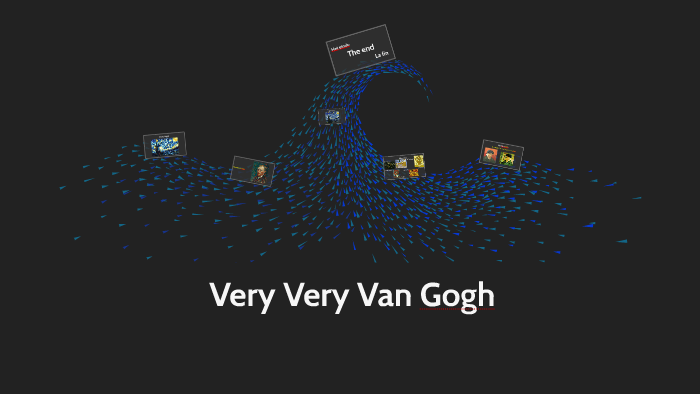 Very Very Van Gogh by faith findlay on Prezi