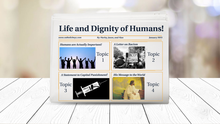 Life and Dignity of the Human Person by Harley Wilson on Prezi