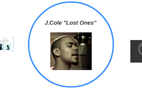 J.Cole "Lost Ones " by Gabriel Garrett on Prezi