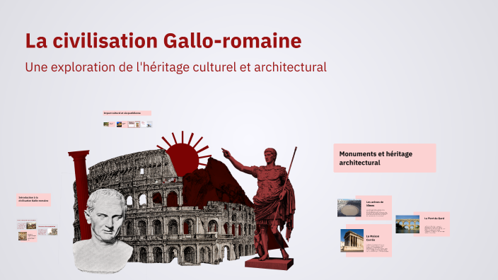 La civilisation Gallo-romaine by Azalia Safiullina on Prezi