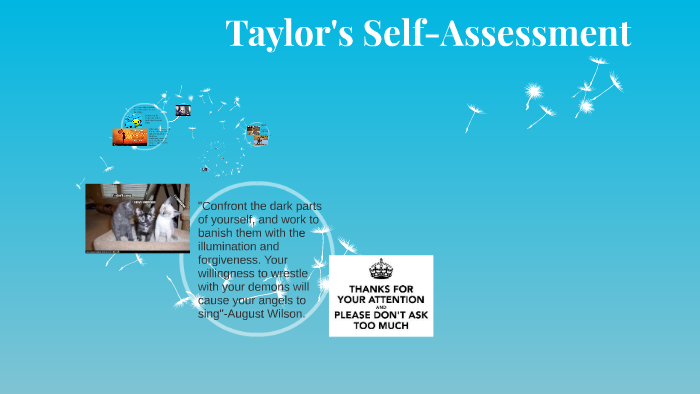 Taylor's Self-Assessment by Taylor Galloway on Prezi