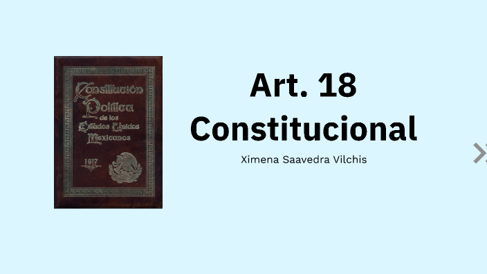 Articulo 18 Constitucional by Ximena Saavedra on Prezi