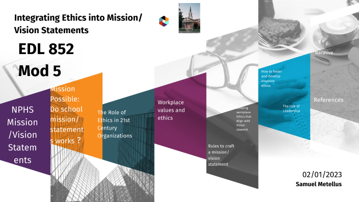 Sam.MetellusMod5 Integrating Ethics into Mission Vision Statements by ...