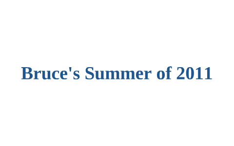 My Summer by bruce penner on Prezi
